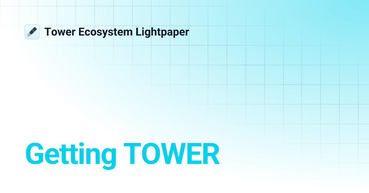 Getting TOWER | Tower Ecosystem Lightpaper