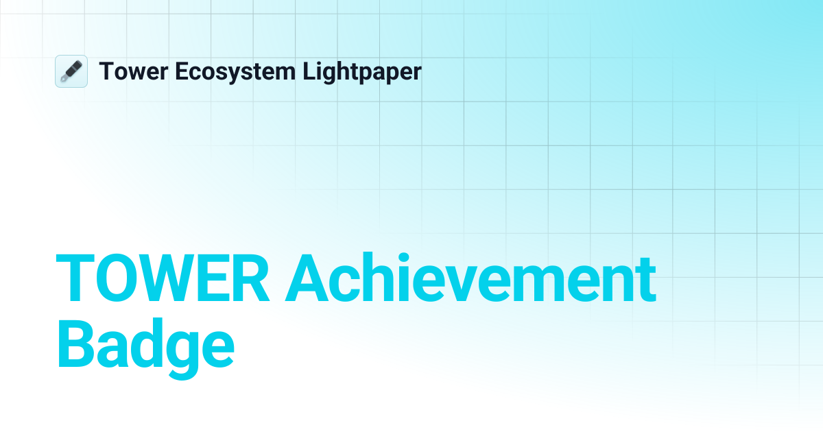 TOWER Achievement Badge | Tower Ecosystem Lightpaper