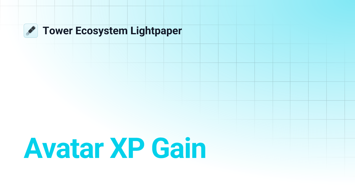 Avatar XP Gain | Tower Ecosystem Lightpaper